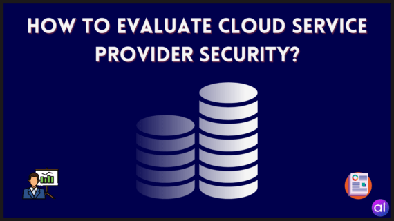 How to Evaluate Cloud Service Provider Security? - AnalyticsLearn How to Evaluate Cloud Service Provider Security? - AnalyticsLearn