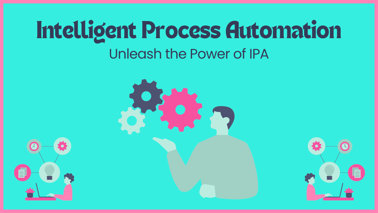 IPA Training: Unleash the Power of Intelligent Process Automation ... IPA Training: Unleash the Power of Intelligent Process Automation ...